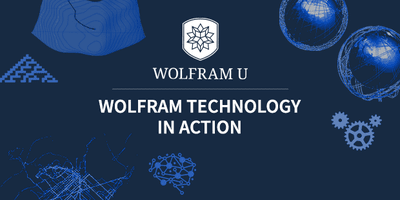 Wolfram U Presents: Wolfram Technology in Action—Wolfram Blog